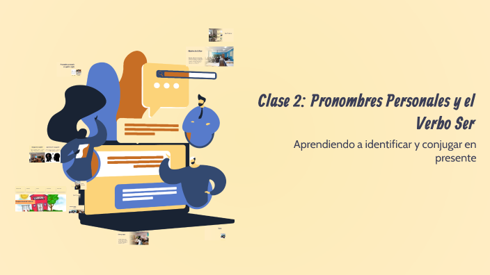 Clase 2: Pronombres Personales y el Verbo Ser by Gerardo Lescano on Prezi