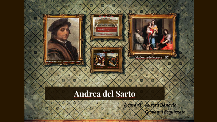 Andrea del Sarto by aurora banovic on Prezi