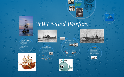 WWI Naval Warfare by Tyler Laidlaw on Prezi