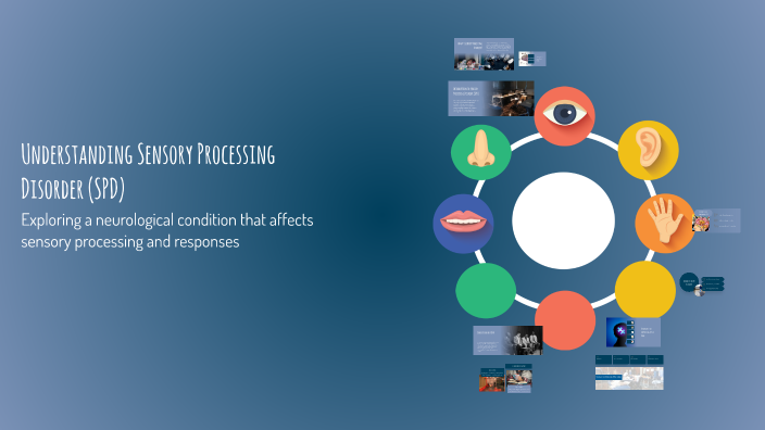 Understanding Sensory Processing Disorder (SPD) by Baby Carrot on Prezi