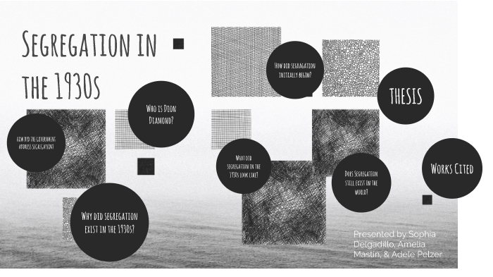 Segregation in the 1930s by Amelia Mastin on Prezi