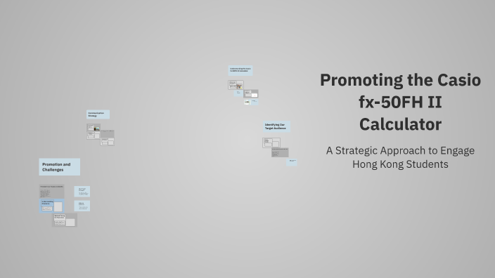Promoting the Casio fx-50FH II Calculator by H Khan on Prezi