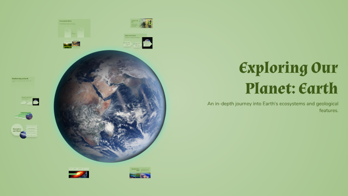 Exploring Our Planet: Earth by zahwa maira on Prezi