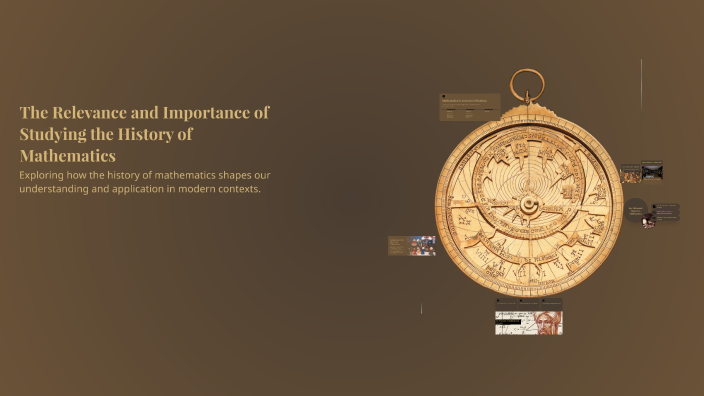 The Relevance and Importance of Studying the History of Mathematics by ...