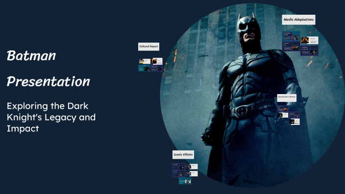 Batman Presentation by _xui8x on Prezi