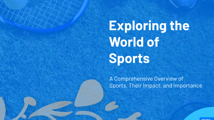 Exploring the World of Sports by Максим Рачицкий on Prezi