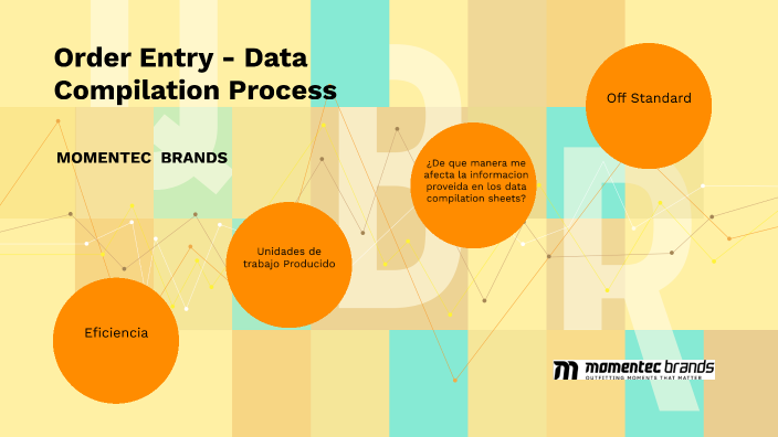 Order Entry - Data Compilation Process by Francis Blandon on Prezi