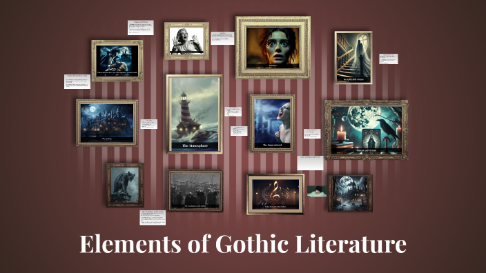 Elements of Gothic Literature by Vanessa Stilmant on Prezi