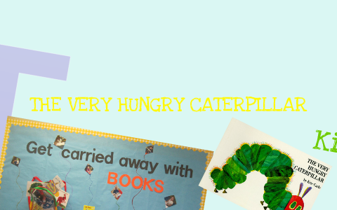 The Very Hungry Caterpillar by Lynn Bruner