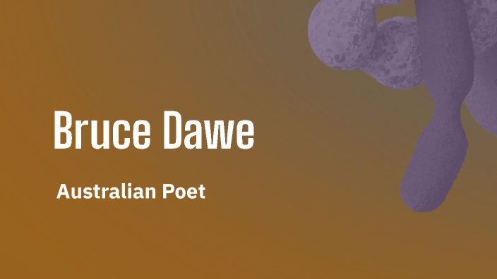 Bruce Dawe by Finn Travers on Prezi
