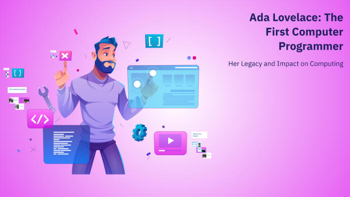 Ada Lovelace: The First Computer Programmer by Filip Fistrich on Prezi