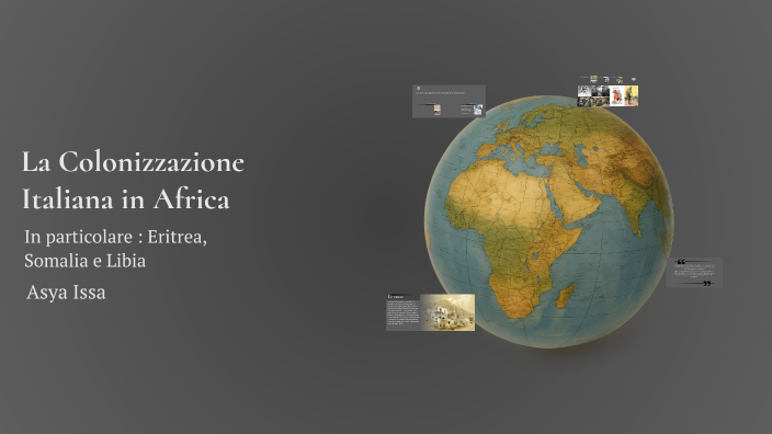 La Colonizzazione Italiana in Africa by asya issa on Prezi