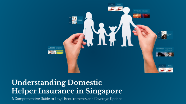 Understanding Domestic Helper Insurance in Singapore by Kok Wee See on ...