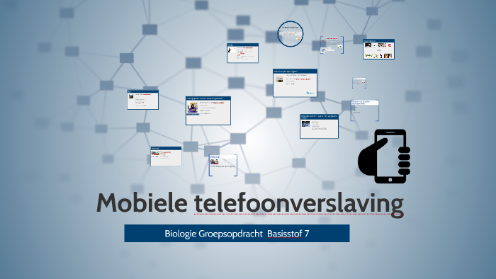 Mobiele telefoonverslaving by floor prezi on Prezi