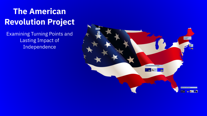 The American Revolution Project by Tai Batchelor on Prezi