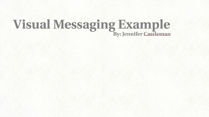 Visual Messaging Example by Jennifer Castleman on Prezi