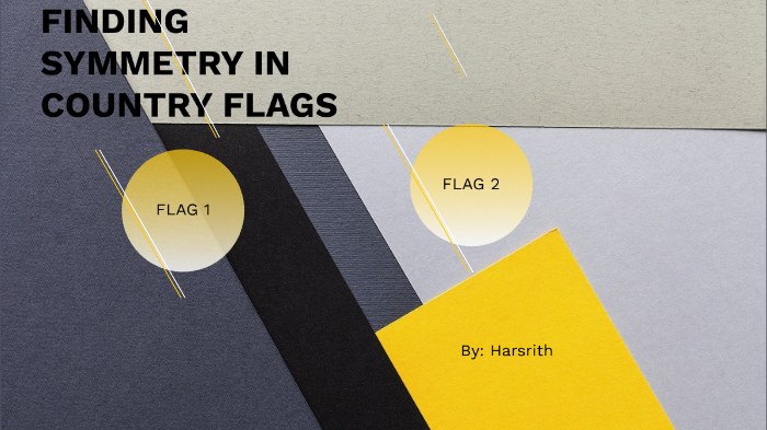 Symmetry in country flags by Harshu Reddy on Prezi