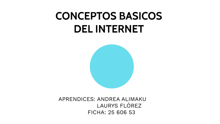 CONCEPTOS BASICO DE INTERNET by Andrea Marques on Prezi