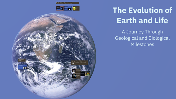 The Evolution of Earth and Life by Bryson Coey on Prezi