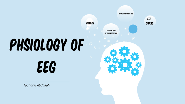 Physiology of EEG by Tagharid Alnofali on Prezi