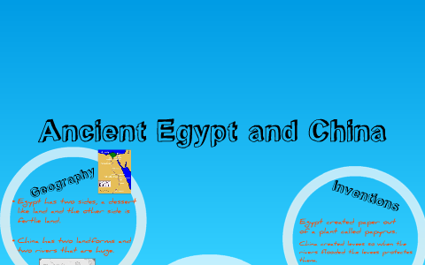 Ancient China and Ancient Egypt by quincy cole on Prezi