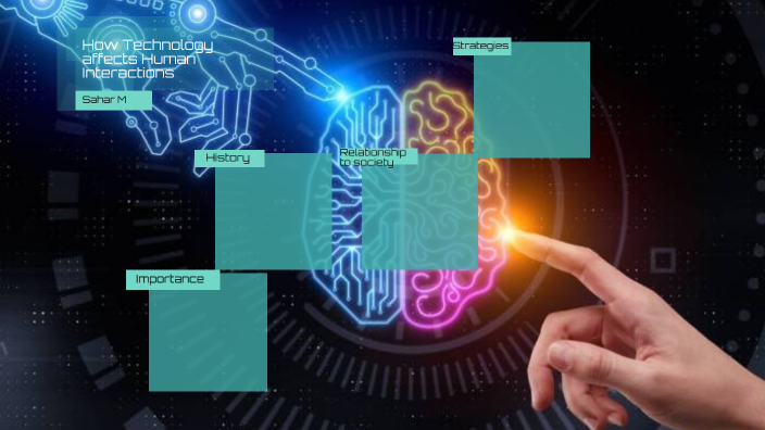How Technology affects Human Interactions by Sahar Mansoori - Whaley's ...