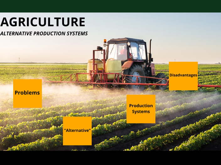 Alternative Agriculture Production Systems by Francesco Zagni on Prezi