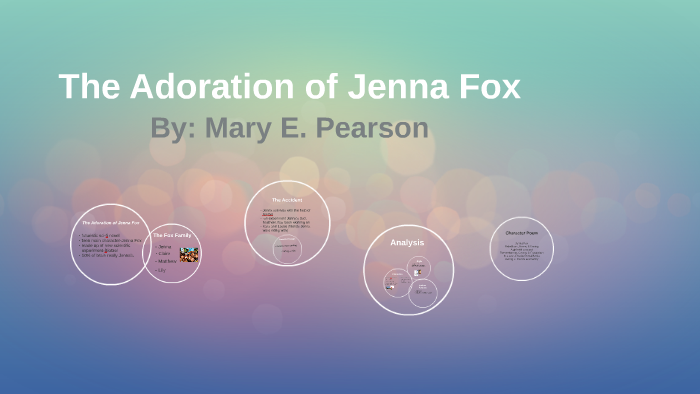 The Adoration of Jenna Fox by Evelyn Ellis on Prezi