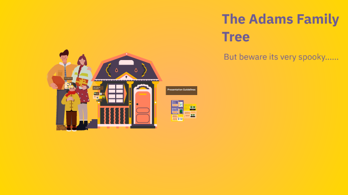 The Adams Family Tree by Malachi Payne-selmore on Prezi