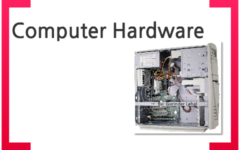 Hardware Assignments by Gurinder Lehal on Prezi