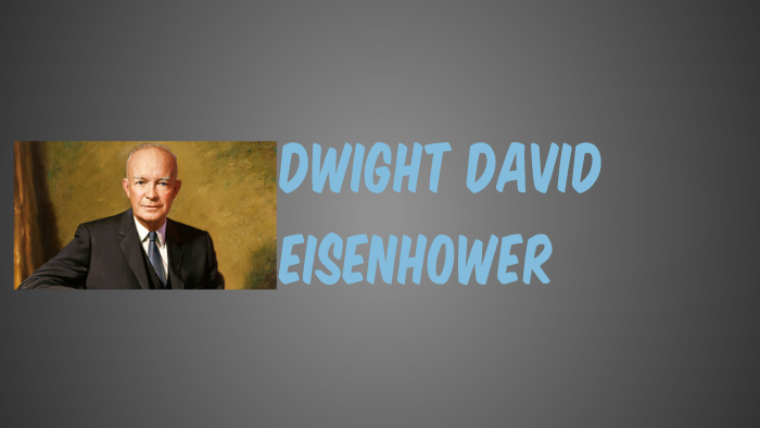 Dwight David Eisenhower by Sean Goetz on Prezi