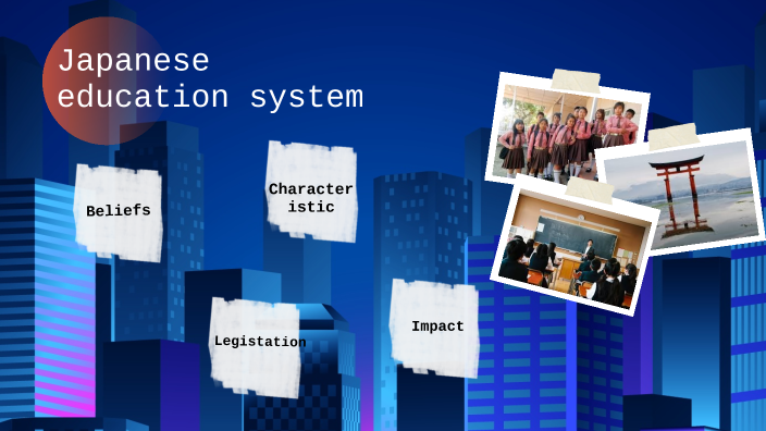 Japanese education system by Isa 581026 on Prezi