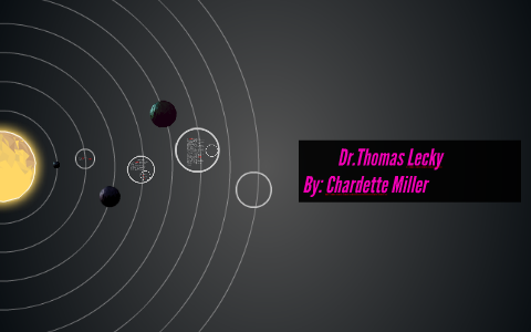 Dr.Thomas Lecky by Charddy Miller on Prezi