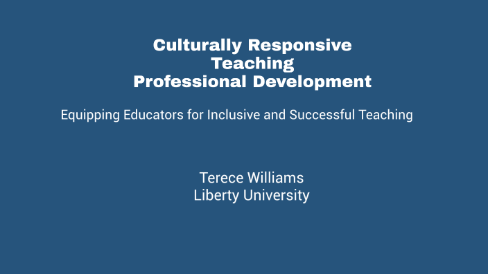 Culturally Responsive Teaching Professional Development by Terece ...