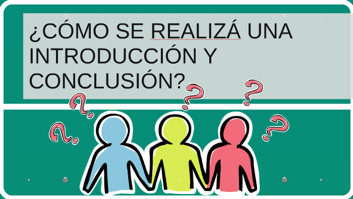 ¿Cómo se realiza una INTRODUCCIÓN y CONCLUSIÓN? by Carlos Vargas on Prezi ¿Cómo se realiza una INTRODUCCIÓN y CONCLUSIÓN? by Carlos Vargas on Prezi