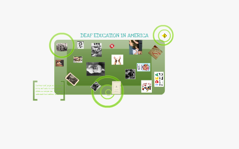 A Historical Timeline: Deaf Education in America by Marie Malony on Prezi