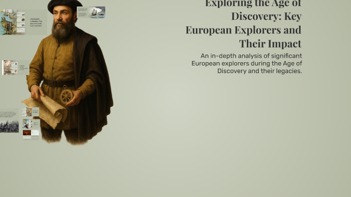 Exploring the Age of Discovery: Key European Explorers and Their Impact ...