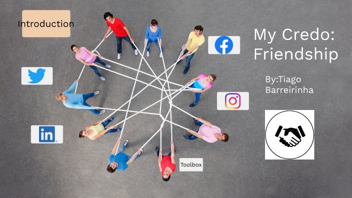 Friendship Credo-Tiago B by Tiago Barreirinha [Student] on Prezi