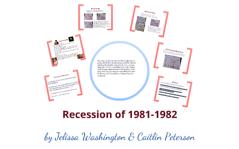 Recession of 1981-1982 by Caitlin Peterson on Prezi