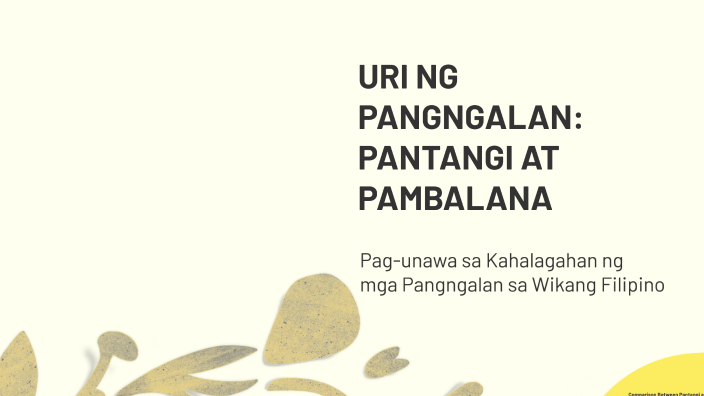 URI NG PANGNGALAN: PANTANGI AT PAMBALANA by CHRISTINE BALETE on Prezi