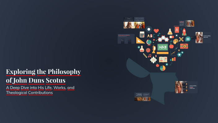 Exploring the Philosophy of John Duns Scotus by Vishal Barse on Prezi