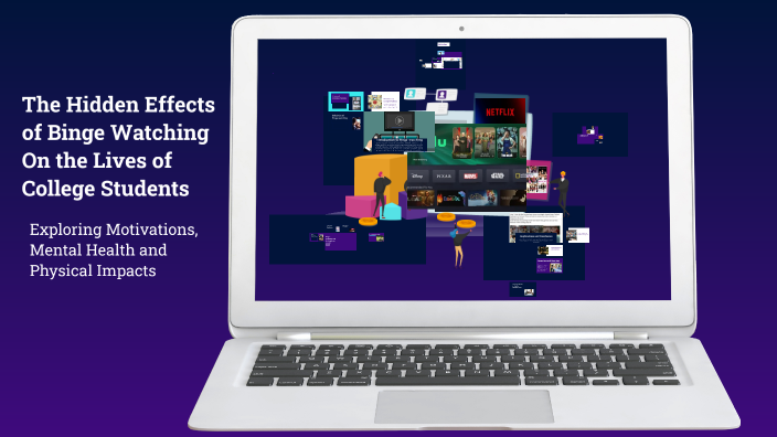 The Effects of Binge-watching on College Students by Gabriela Infante ...