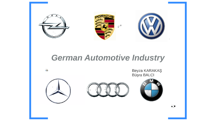 German Automotive Industry by Beyza Karakaş on Prezi