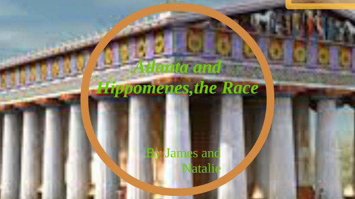 Atlanta and Hippomenes,the Race by James Starin on Prezi