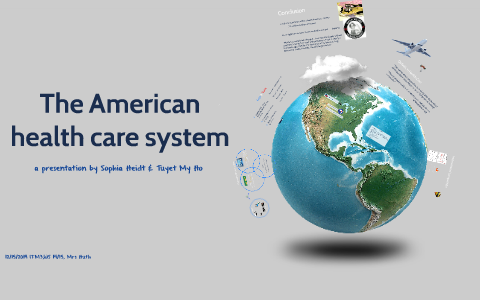 The American health care system by Tuyet My on Prezi