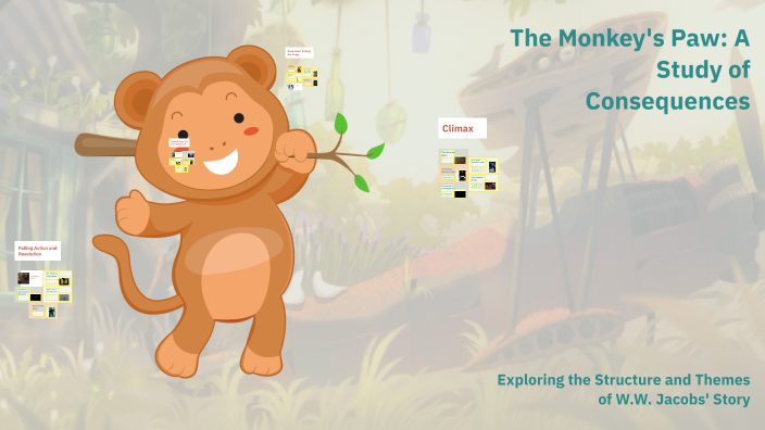 The Monkey's Paw: A Study of Consequences by ashley valdez on Prezi