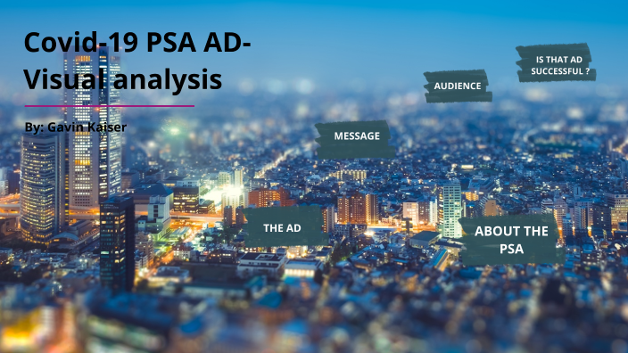Visual Analysis covid 19 PSA by GAVIN KAISER on Prezi