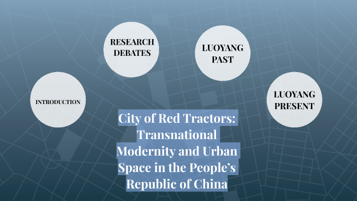 City of Red Tractors: Transnational Modernity and Urban Space in the ...