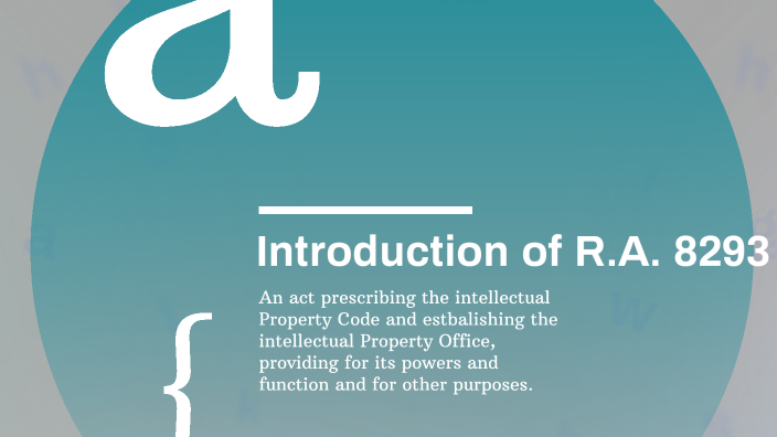 Introduction of RA 8293 by Loreah Mae Makil on Prezi