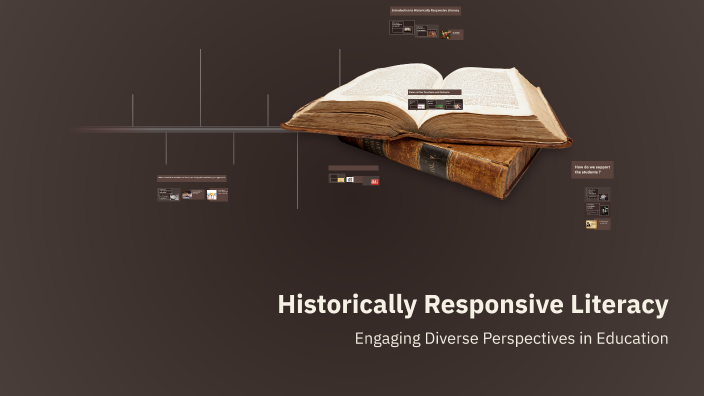 Historically Responsive Literacy by Leah Bennett on Prezi